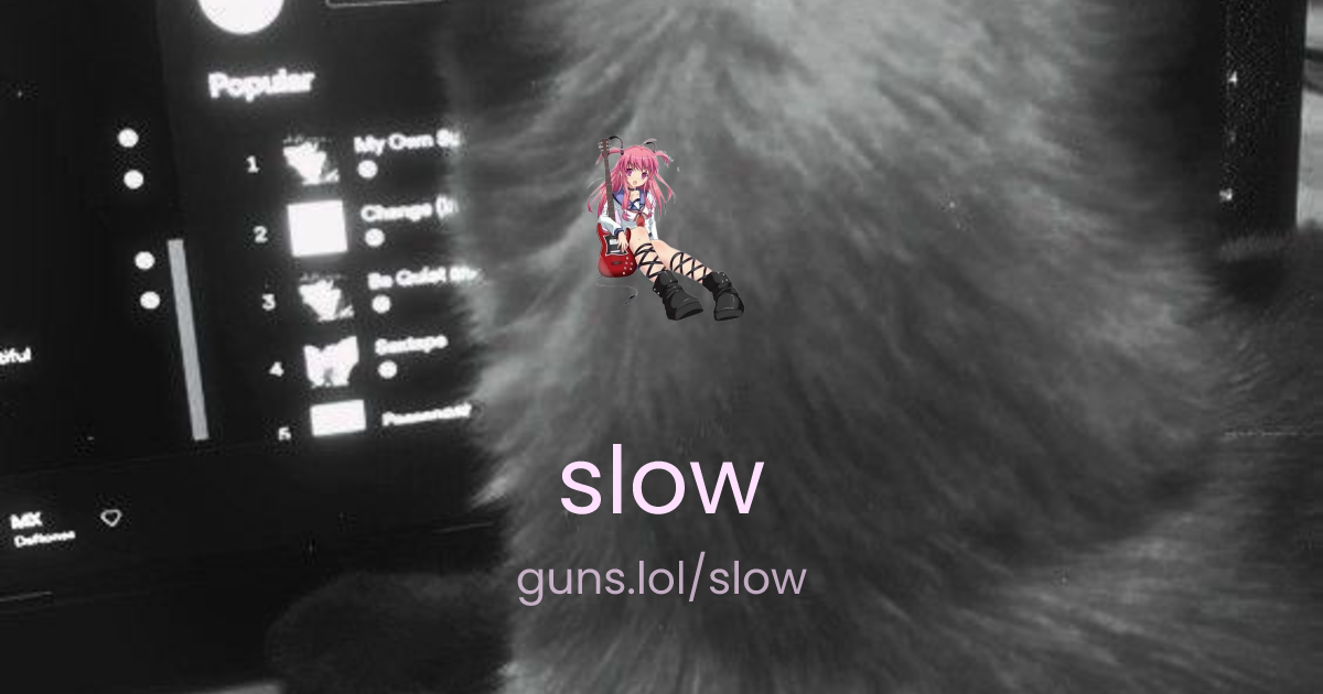 ؜slow | guns.lol