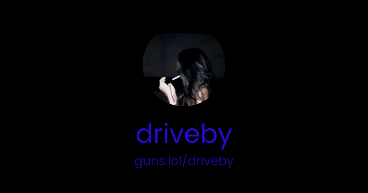 @driveby | guns.lol