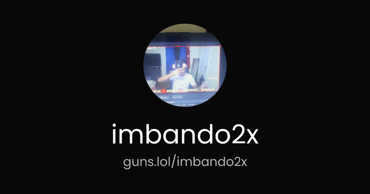 @imbando2x | guns.lol