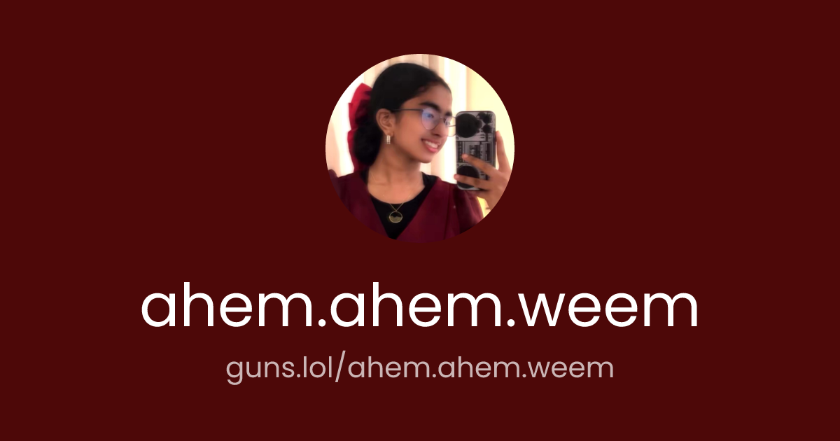 @ahem.ahem.weem | guns.lol