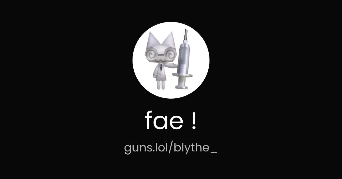 @fae ! | guns.lol