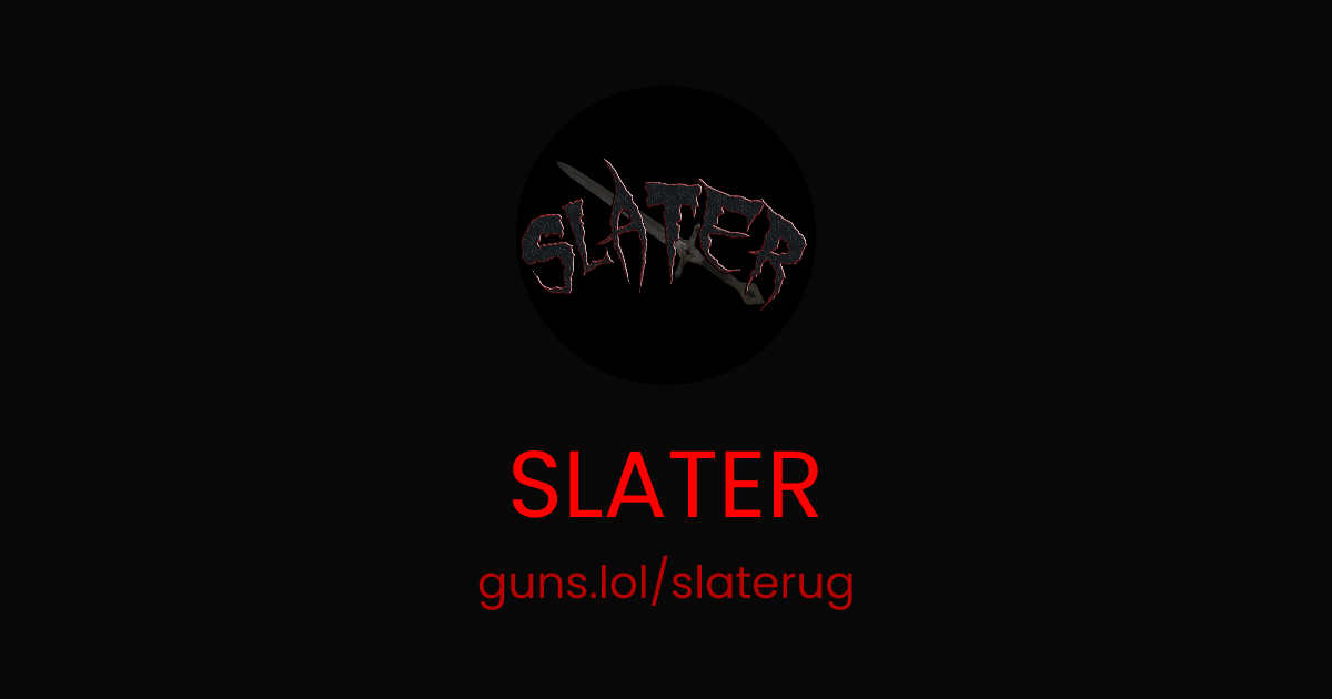 @SLATER | guns.lol