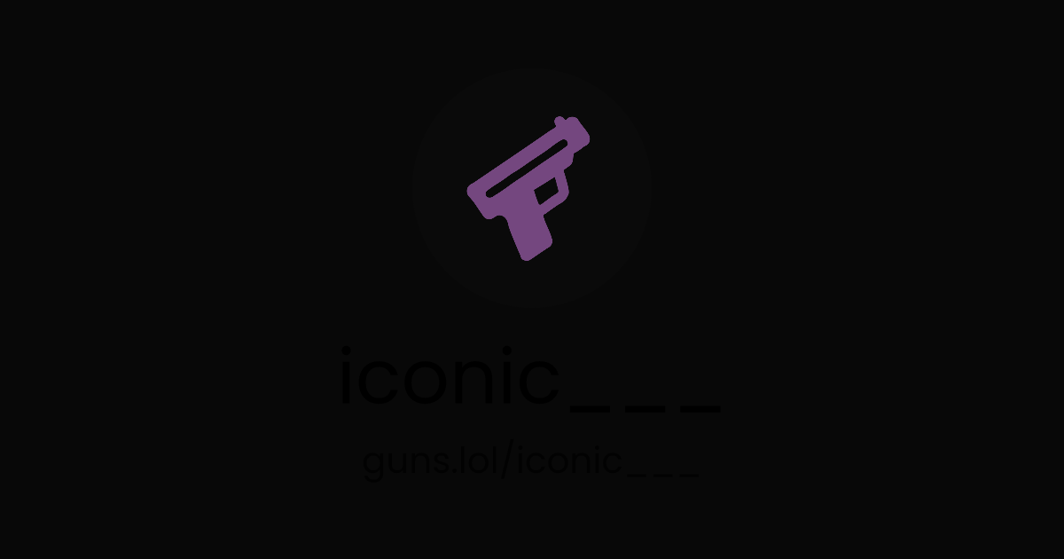 @iconic___ | guns.lol