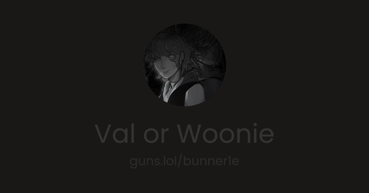 @Val or Woonie | guns.lol