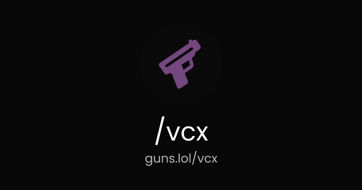 @vcx | guns.lol