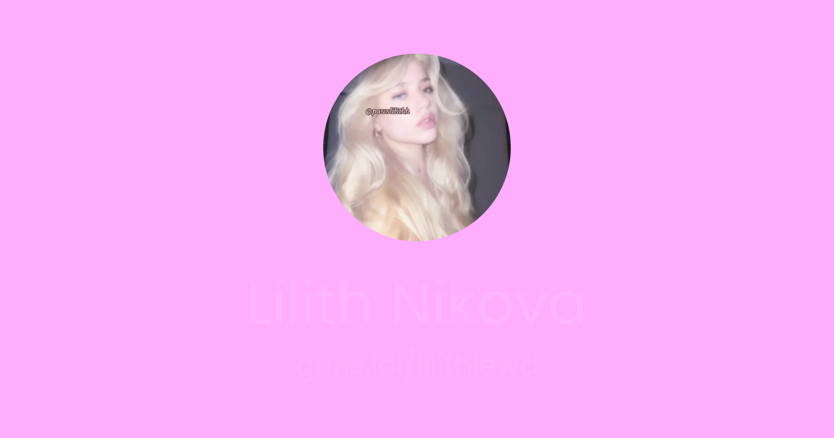 @Lilith Nikova | guns.lol