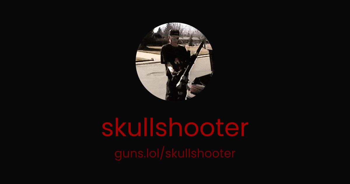 @skullshooter | guns.lol