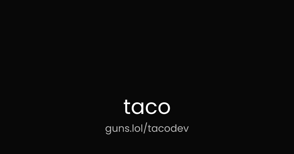 @taco | guns.lol