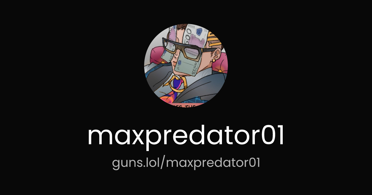 @maxpredator01 | guns.lol