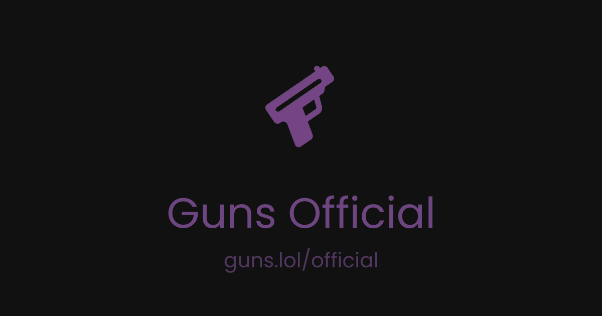 @Guns Official | guns.lol