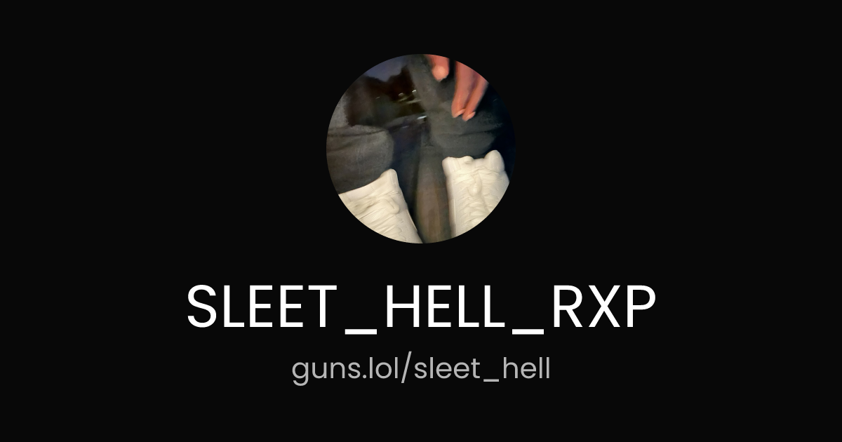 @SLEET_HELL_RXP | guns.lol