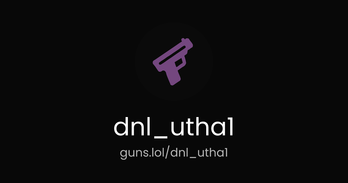 @DNL | guns.lol
