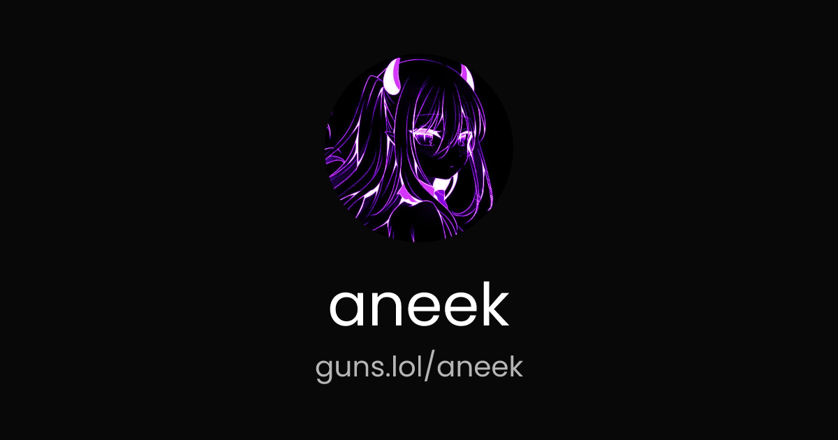 @aneek | guns.lol