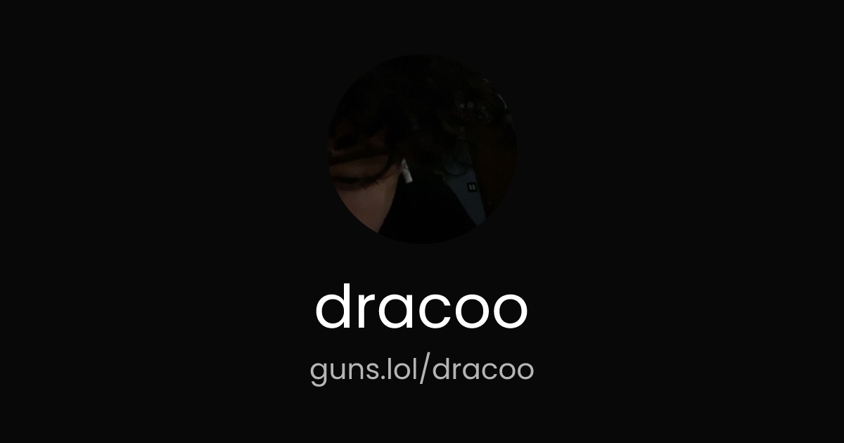 @dracoo | guns.lol