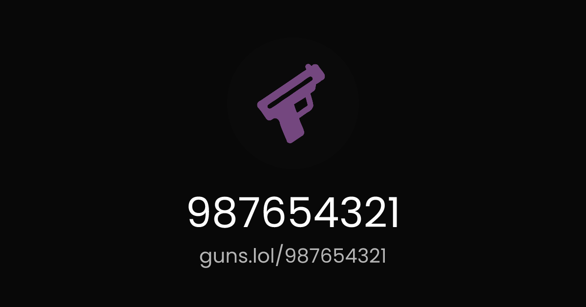 @987654321 | guns.lol