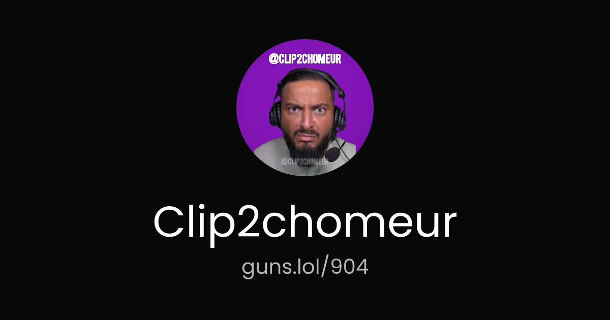 @Clip2chomeur | guns.lol