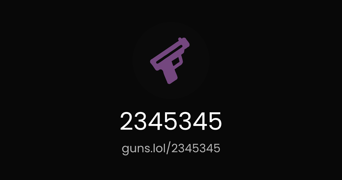 @2345345 | guns.lol