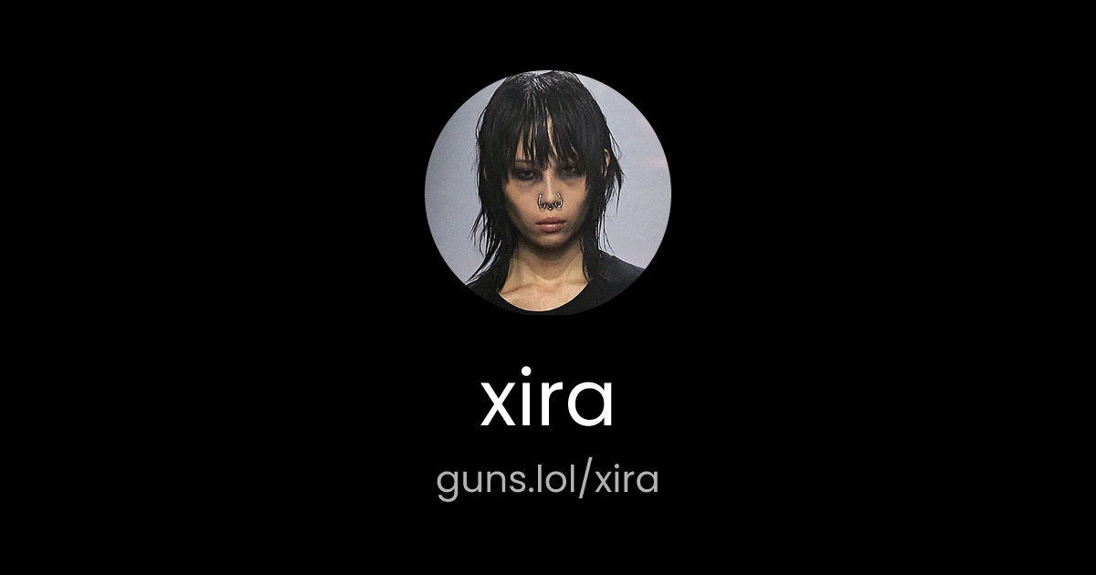 @xira | guns.lol