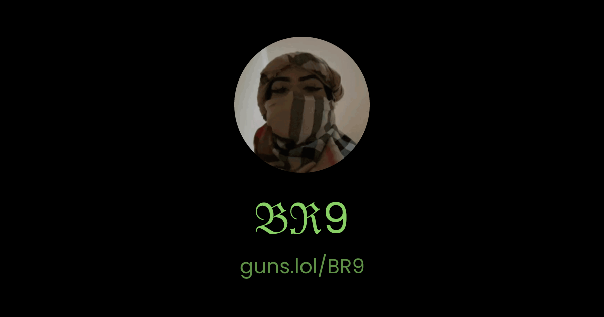 @𝔅ℜ9 | guns.lol