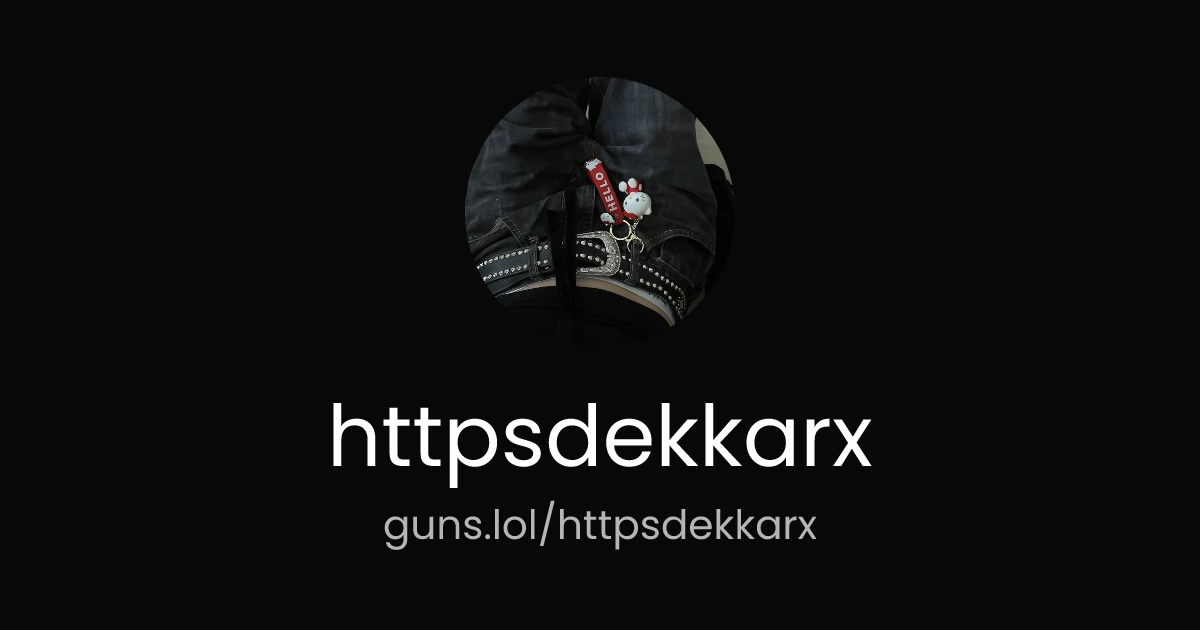 @httpsdekkarx | guns.lol