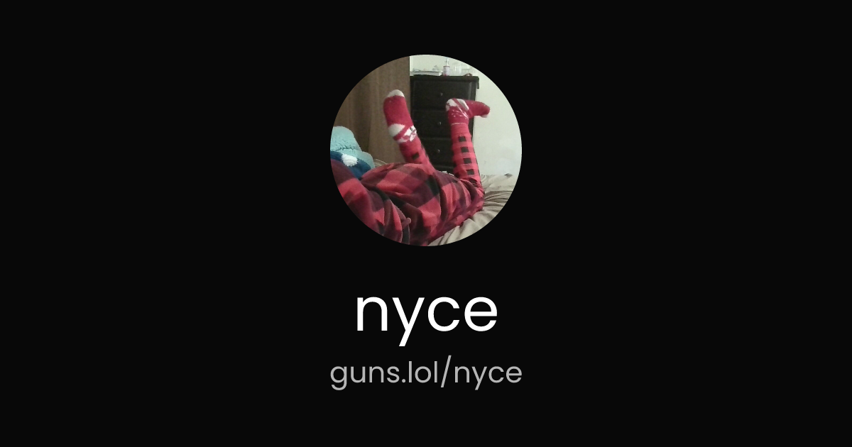 @nyce | guns.lol