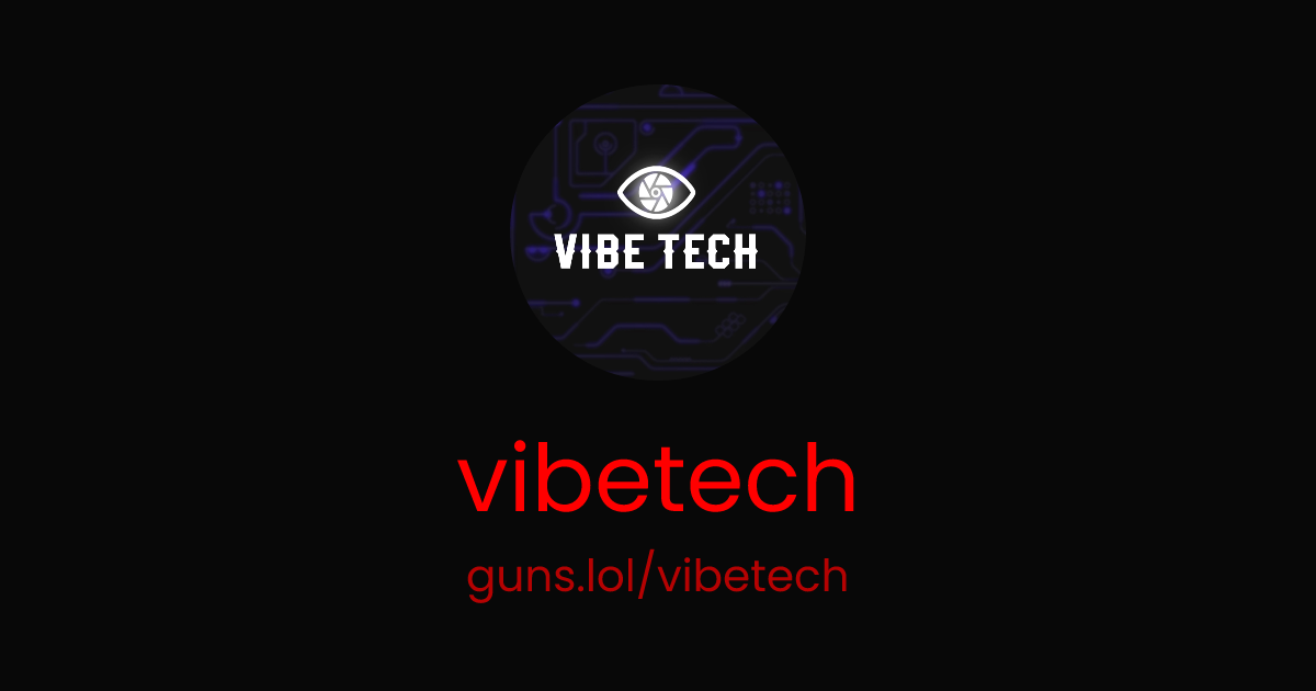 @vibetech | guns.lol