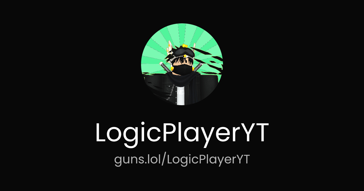 @LogicPlayerYT | guns.lol