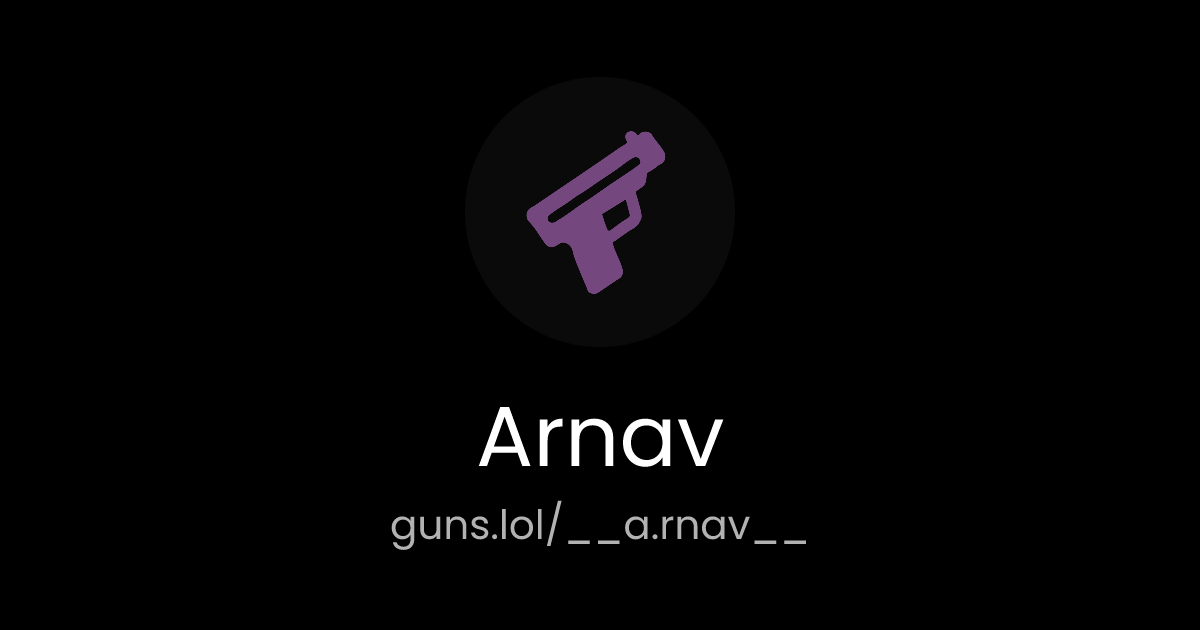 @Arnav | guns.lol