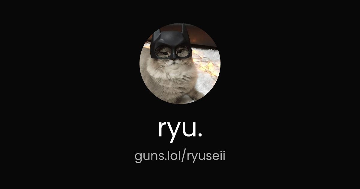 @ryu. | guns.lol