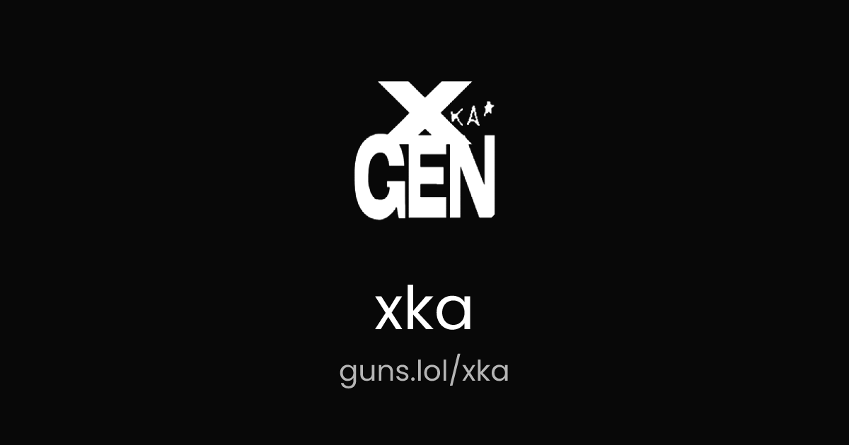 @xka | guns.lol