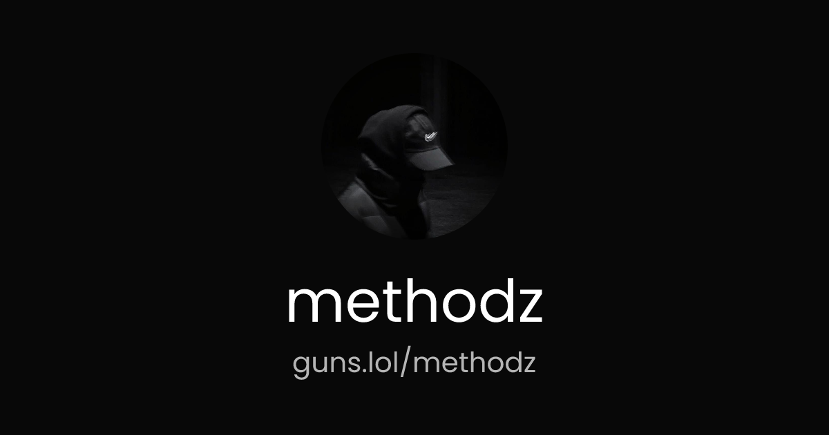 @methodz | guns.lol