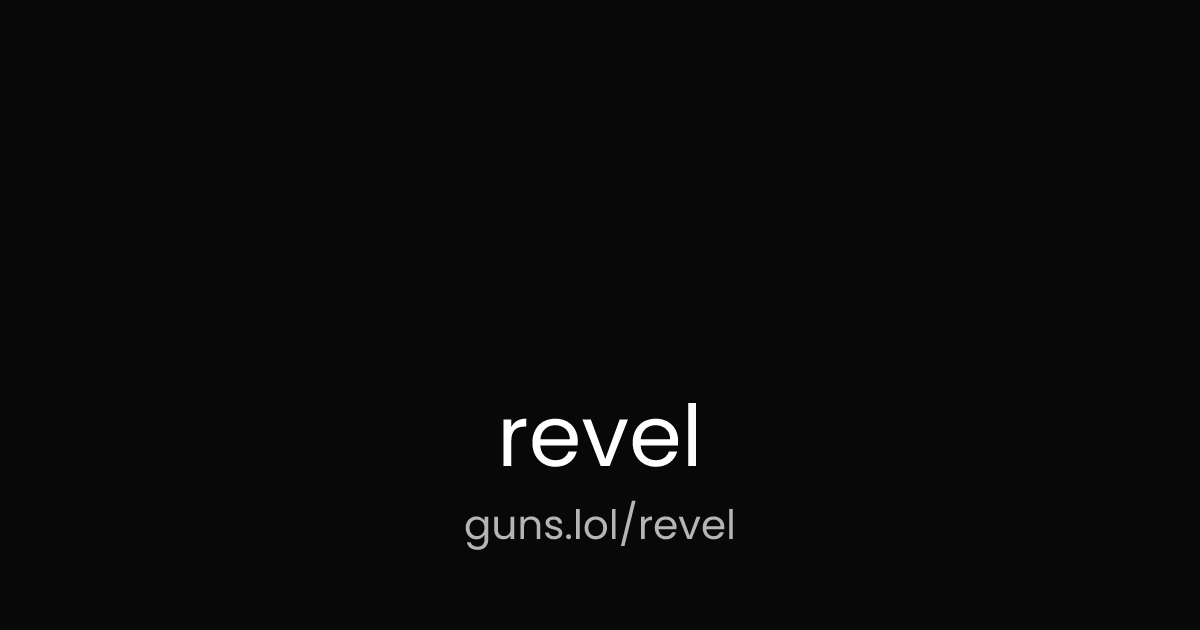 @revel | guns.lol