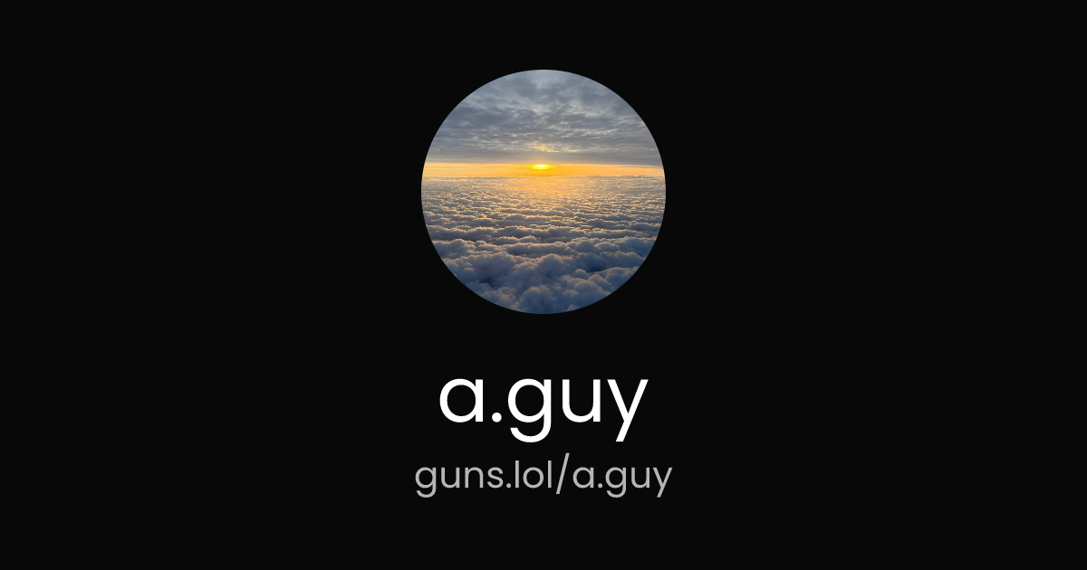 @a.guy | guns.lol