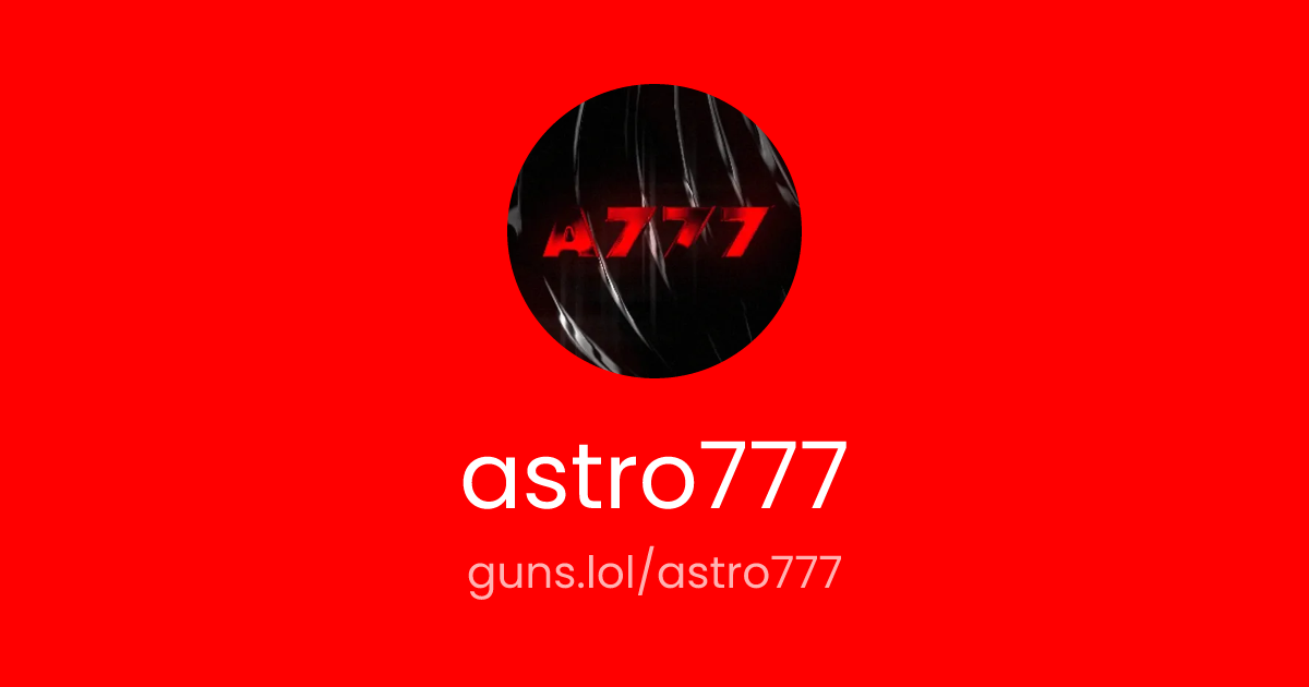 @astro777 | guns.lol