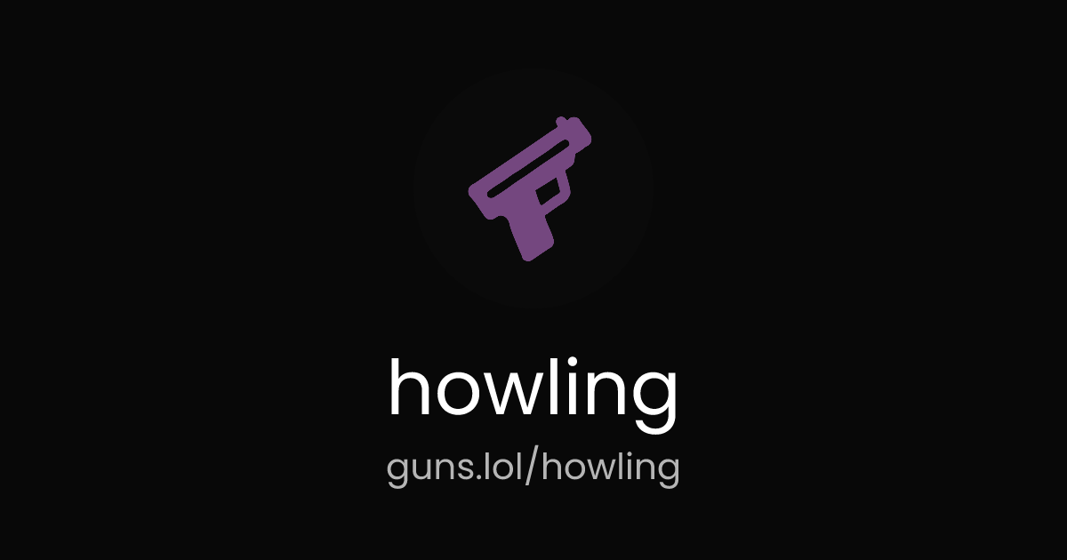 @howling | guns.lol