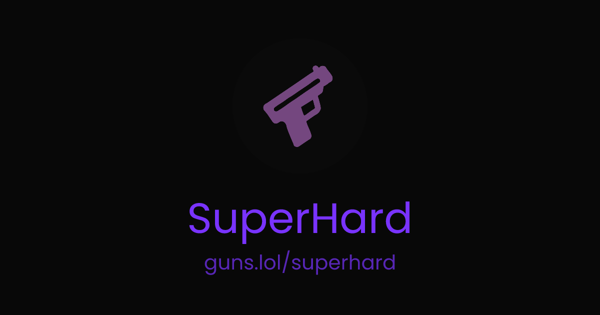 @SuperHard | guns.lol