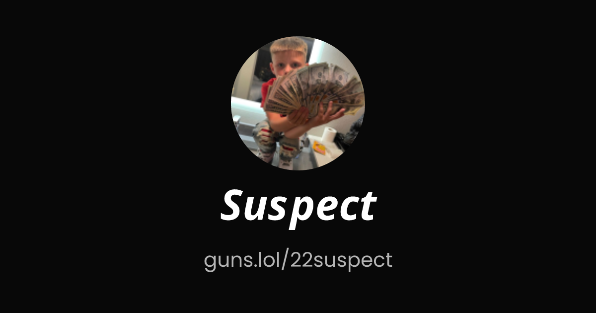 @𝙎𝙪𝙨𝙥𝙚𝙘𝙩 | guns.lol