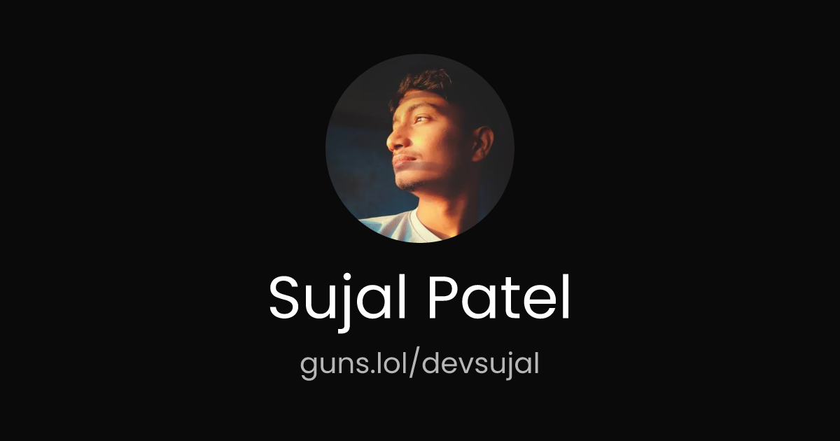 @Sujal Patel | guns.lol