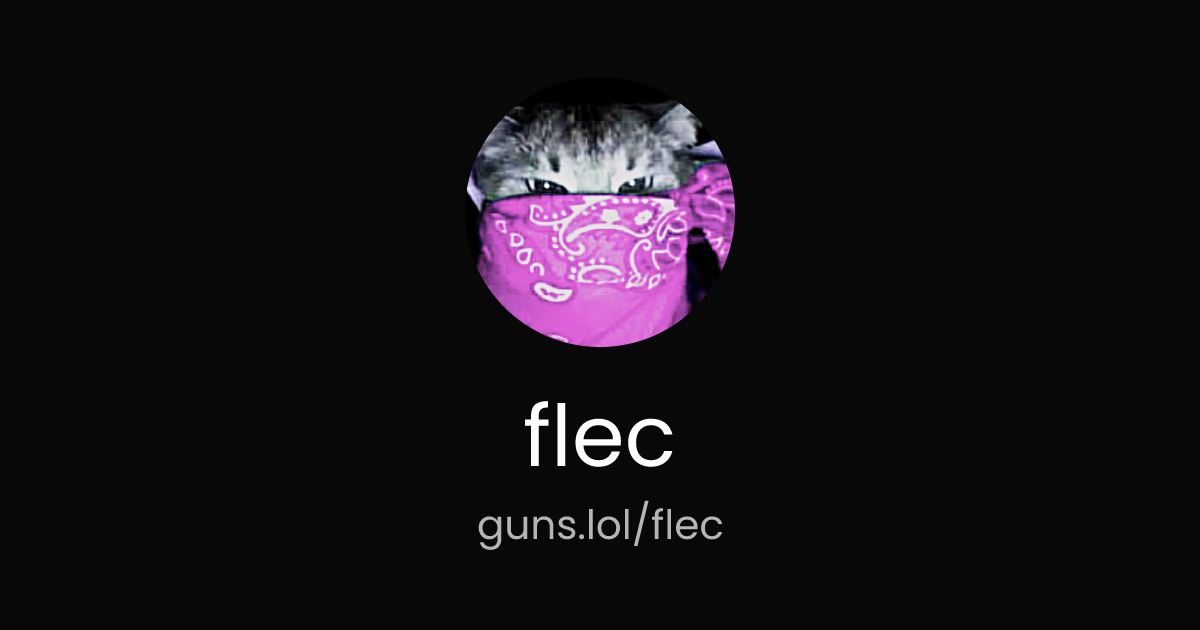 @flec | guns.lol