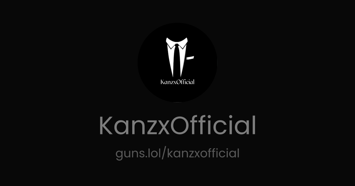 @KanzxOfficial | guns.lol