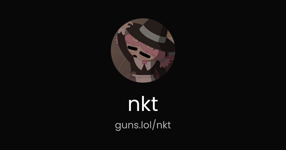 @nkt | guns.lol