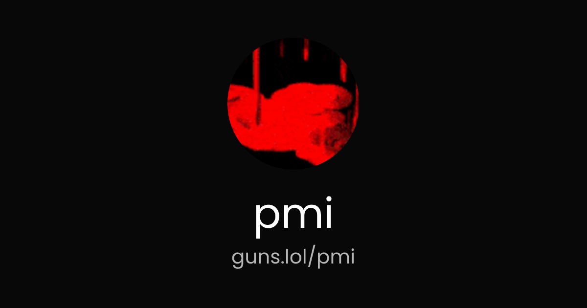 @pmi | guns.lol