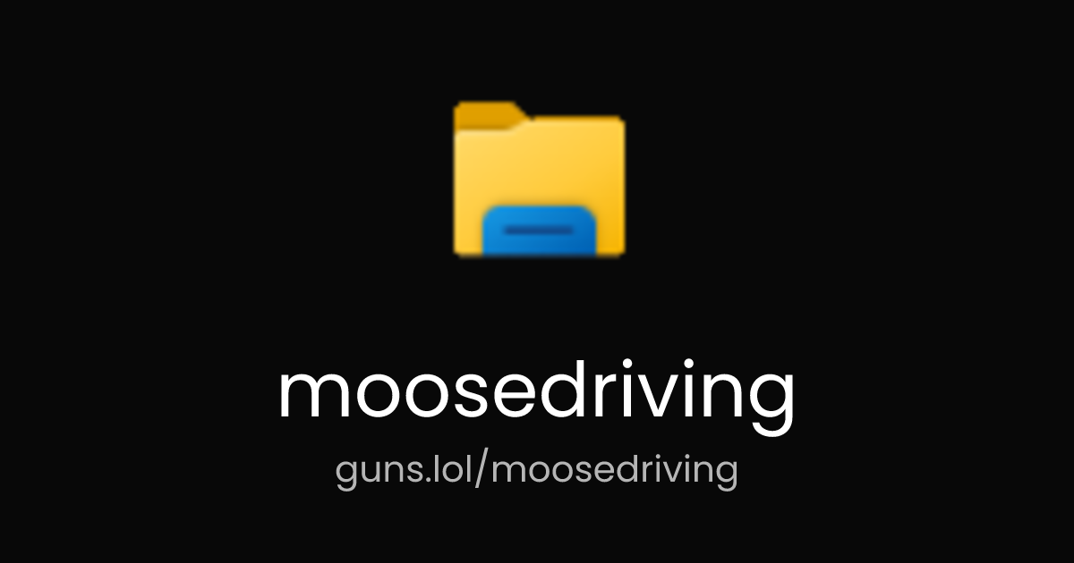 @moosedriving | guns.lol