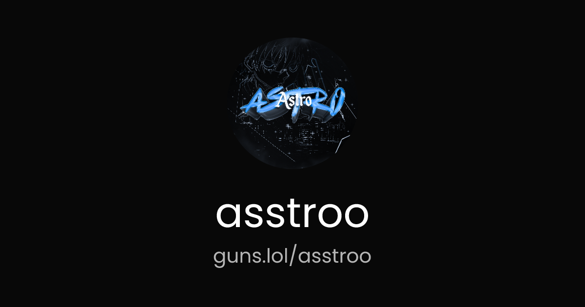 @asstroo | guns.lol