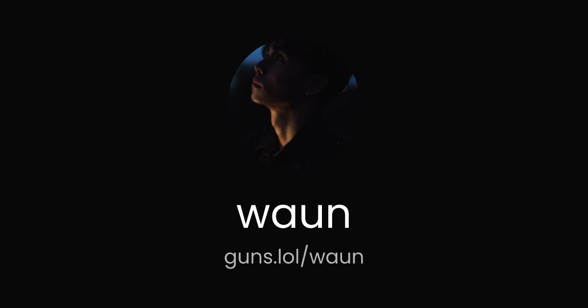 @waun | guns.lol