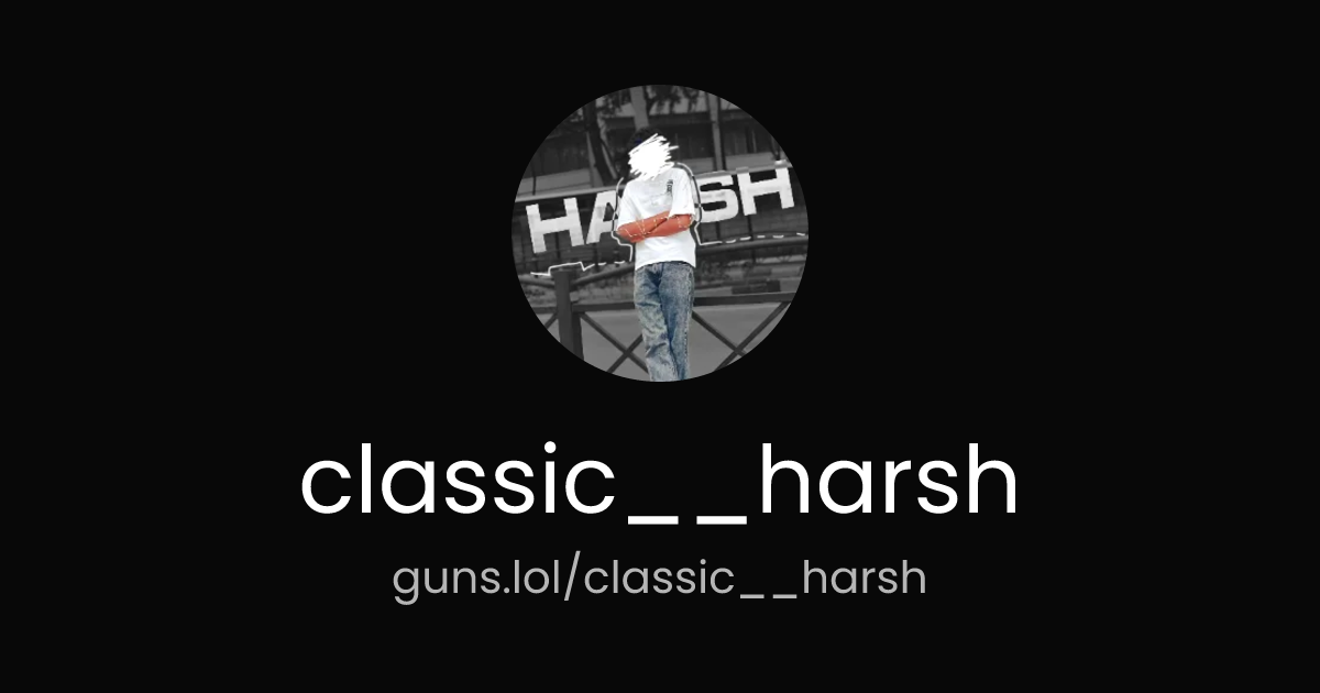 @classic__harsh | guns.lol