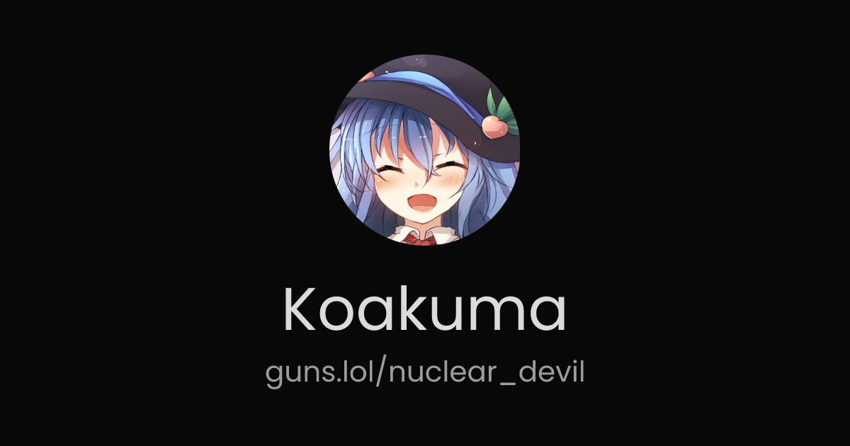 @Koakuma | guns.lol
