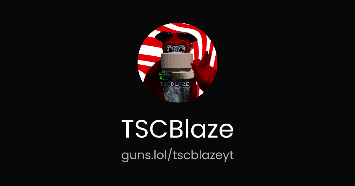 @TSCBlaze | guns.lol