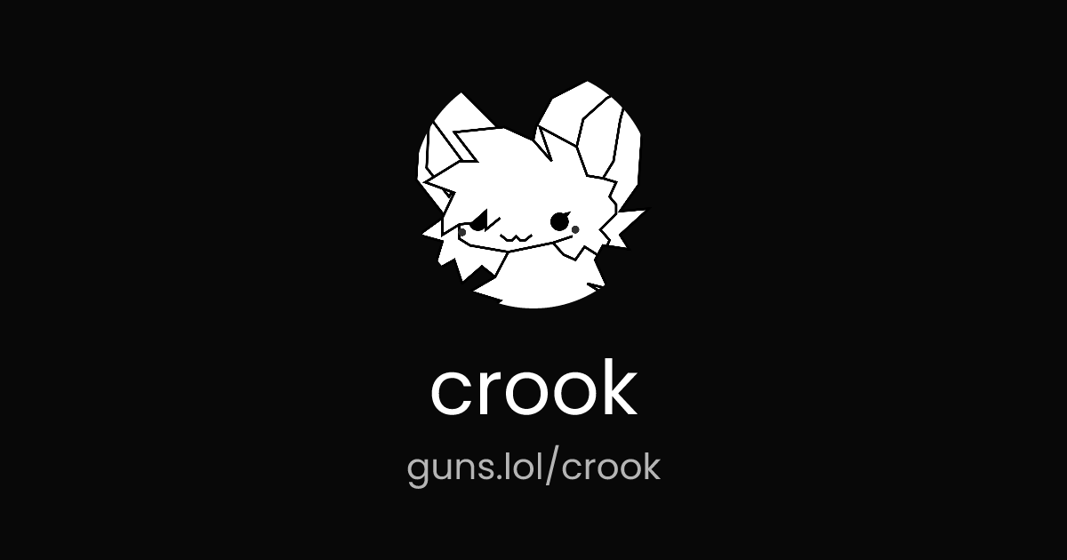 @crook | guns.lol