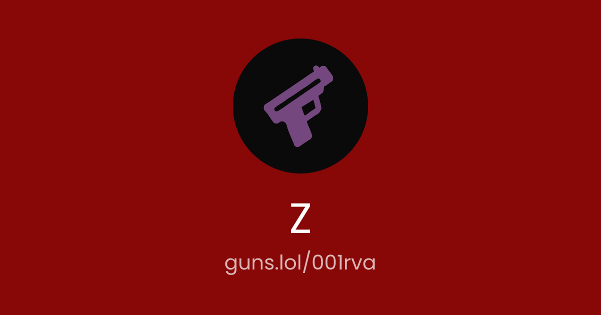 @Z | guns.lol